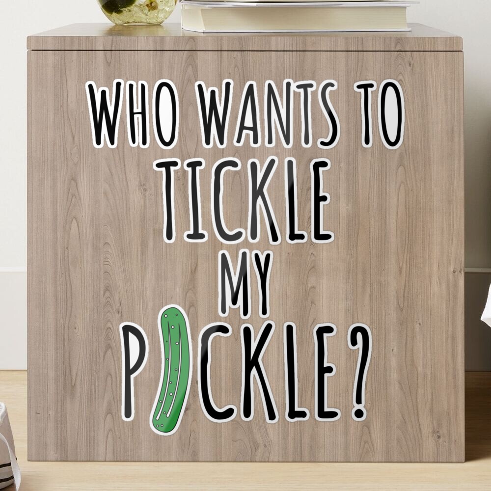 Tickle My Pickle For A Nickel