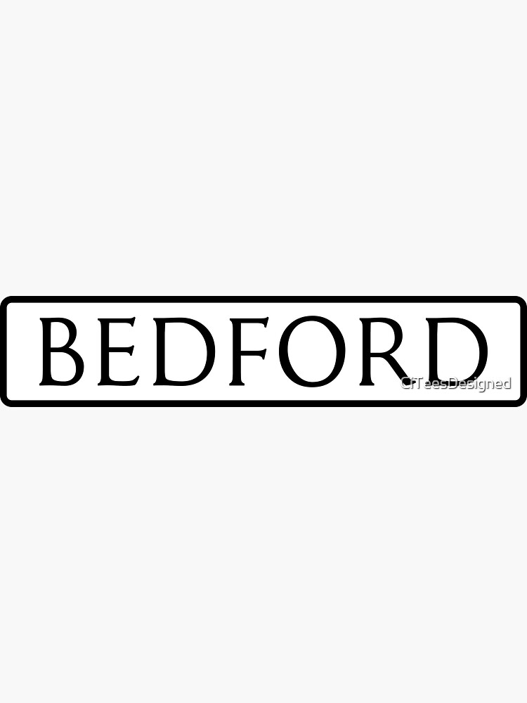 "Bedford Town - Bedford Street Sign" Sticker for Sale by CiTeesDesigned ...