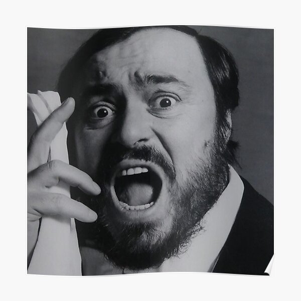 "Luciano Pavarotti" Poster for Sale by callmecaveman | Redbubble
