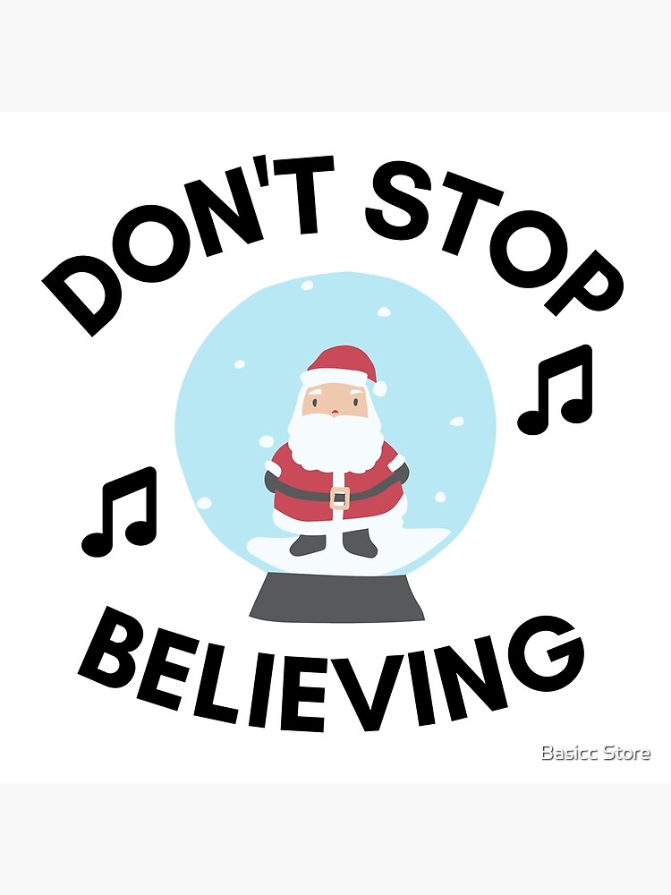 "Santa Claus | Don't Stop Believing" Poster for Sale by basiccstores ...