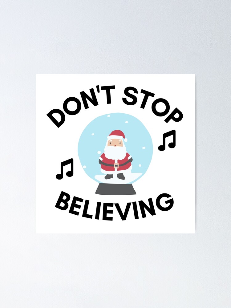 "Santa Claus | Don't Stop Believing" Poster for Sale by basiccstores ...