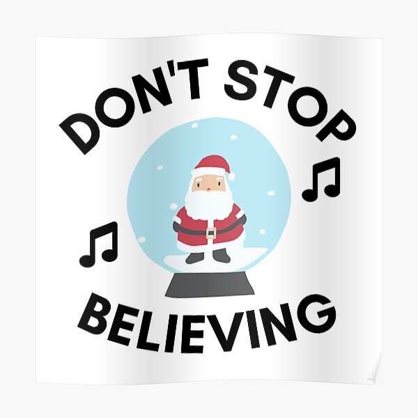 "Santa Claus | Don't Stop Believing" Poster for Sale by basiccstores ...