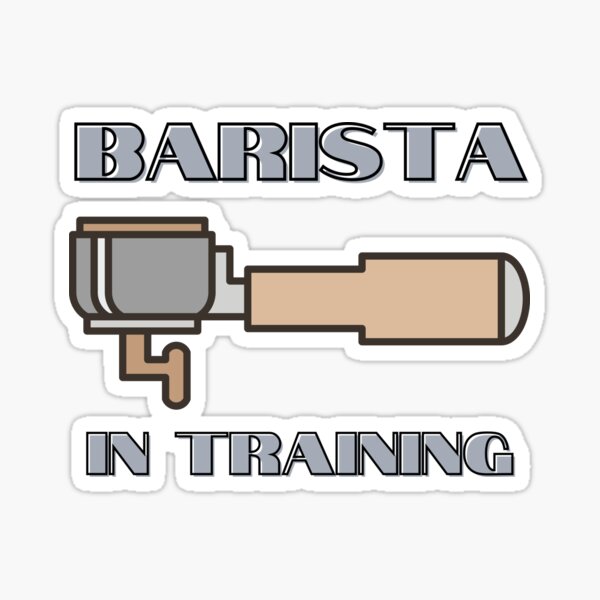 "Barista in training" Sticker for Sale by DoppioArt | Redbubble