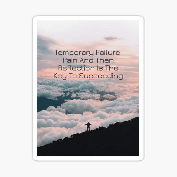 "Temporary Failure, Pain And Then Reflection Is The Key To Succeeding ...