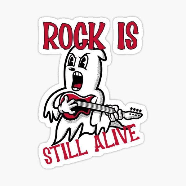 "Rock is Still Alive" Sticker for Sale by Light79 | Redbubble