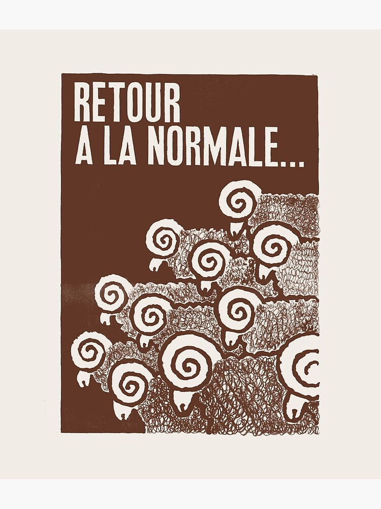 Paris Revolt, May 68: 'RETOUR A LA NORMALE': The Original in Deepest ...