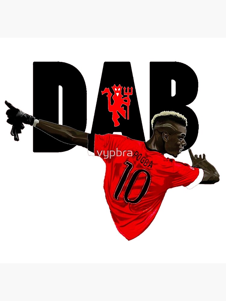 "paul pogba dab celebration" Art Print by vypbra | Redbubble
