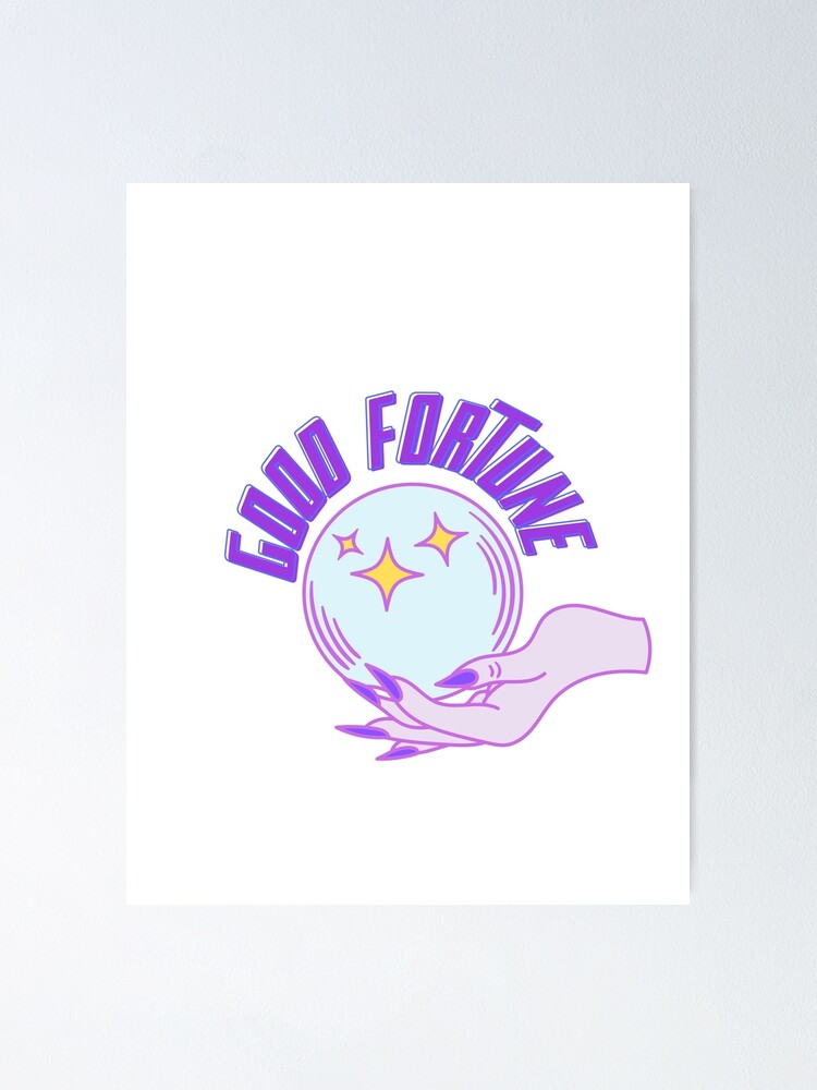"GOOD FORTUNE " Poster by Lesstraeh | Redbubble