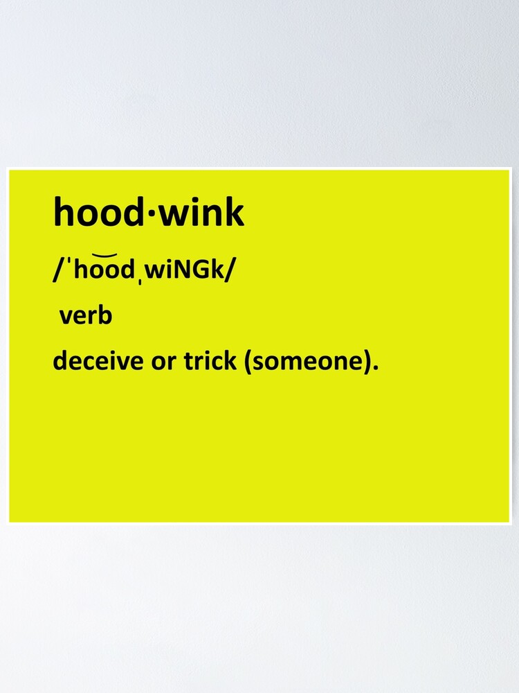 "Hoodwink Definition Black Letters" Poster by AliCatOriginals | Redbubble
