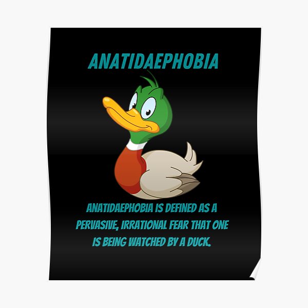 "Anatidaephobia" Poster for Sale by Pstawicki | Redbubble