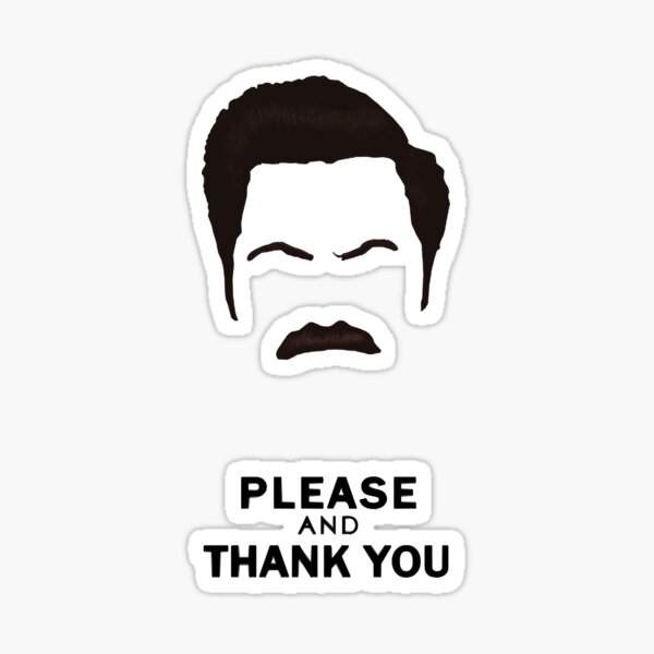 "Ron Swanson please and thank you " Sticker for Sale by KimberleyTro ...