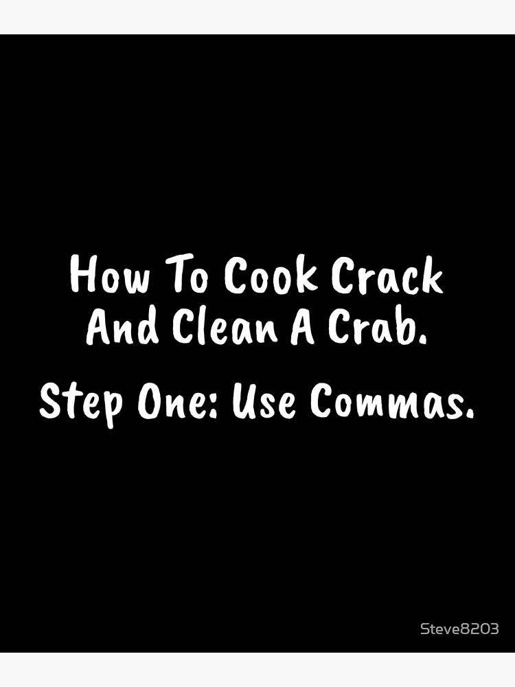 "How To Cook Crack and Clean a Crab. Step One Use Punctuation. - Funny ...