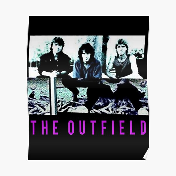 "The Outfield Band Music Your Love" Poster by thienvanquan | Redbubble