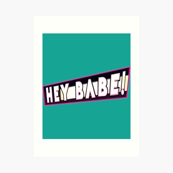 "Hey babe podcast logo " Art Print for Sale by SorellaSoiree | Redbubble