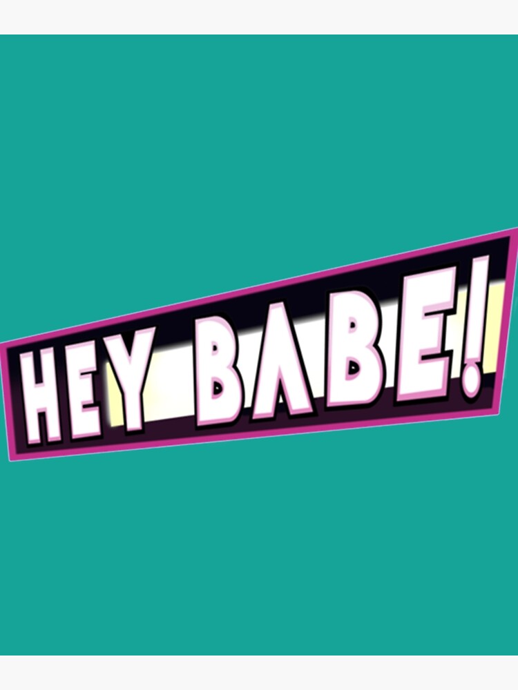 "Hey babe podcast logo " Art Print for Sale by SorellaSoiree | Redbubble