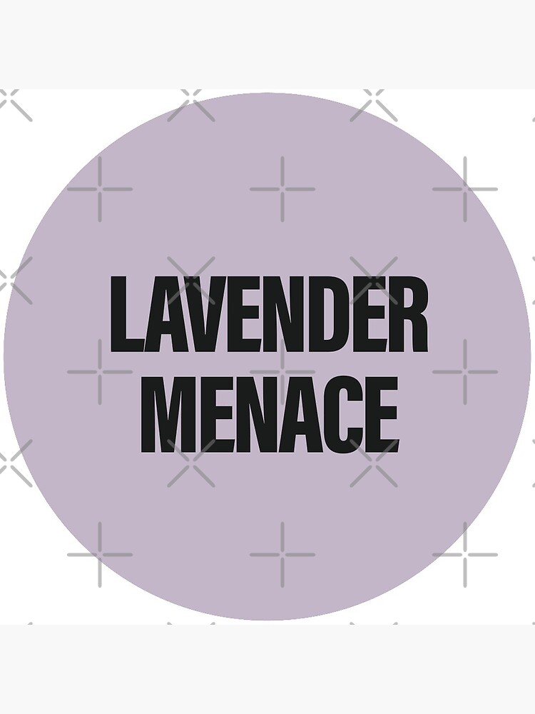 "Lavender Menace" Pin for Sale by wlwirl | Redbubble