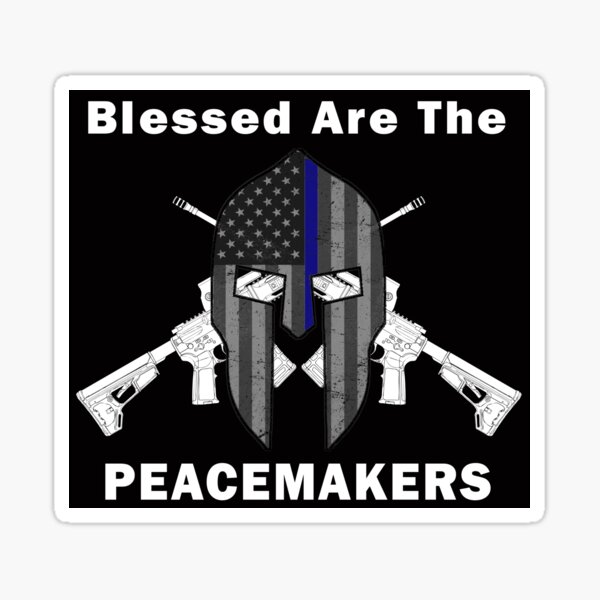 Blessed Are The Peacemakers Stickers | Redbubble