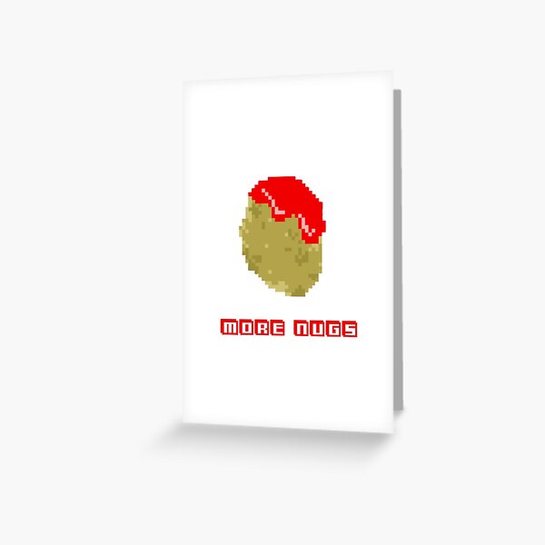 "More Nugs - Pixel Chicken Nugget" Greeting Card by Ivegotartitude ...