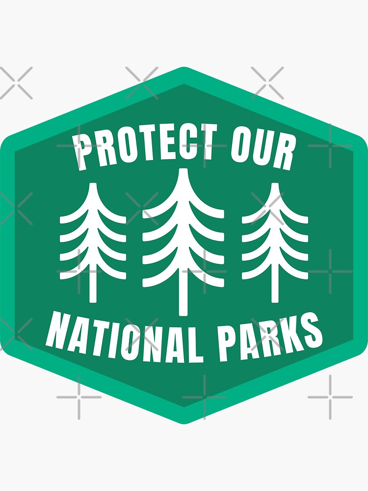 "Protect our national parks, Save Our National Parks" Sticker for Sale ...