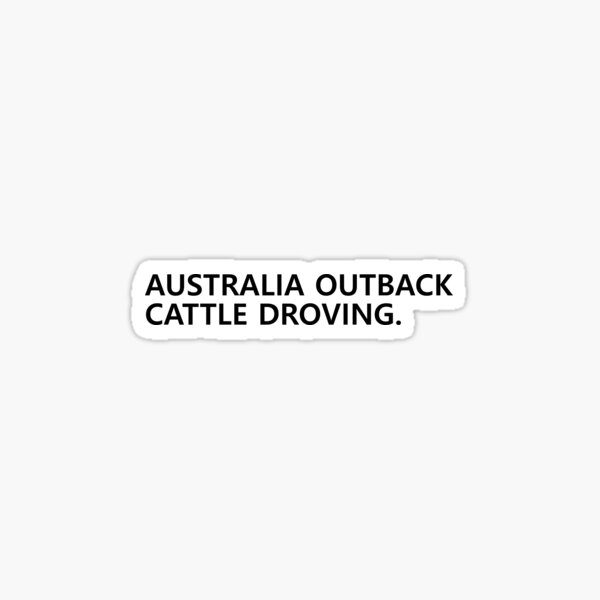 "Australia Outback Cattle Droving" Sticker for Sale by outmaneljalili ...