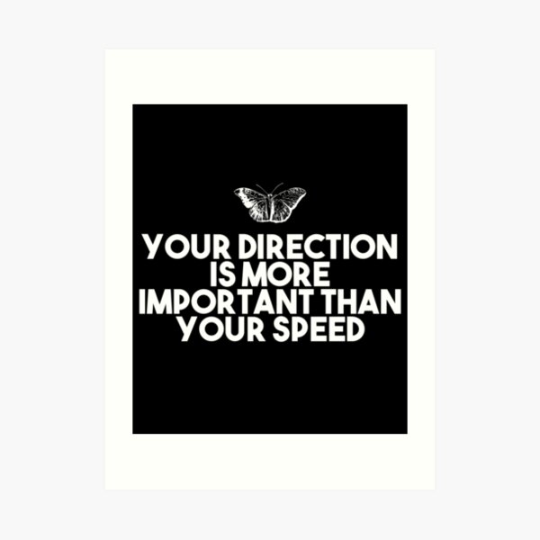 "Your Direction Is More Important than Your Speed - Short Deep Quotes ...