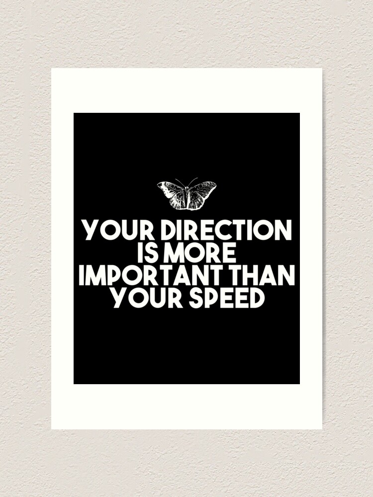 "Your Direction Is More Important than Your Speed - Short Deep Quotes ...
