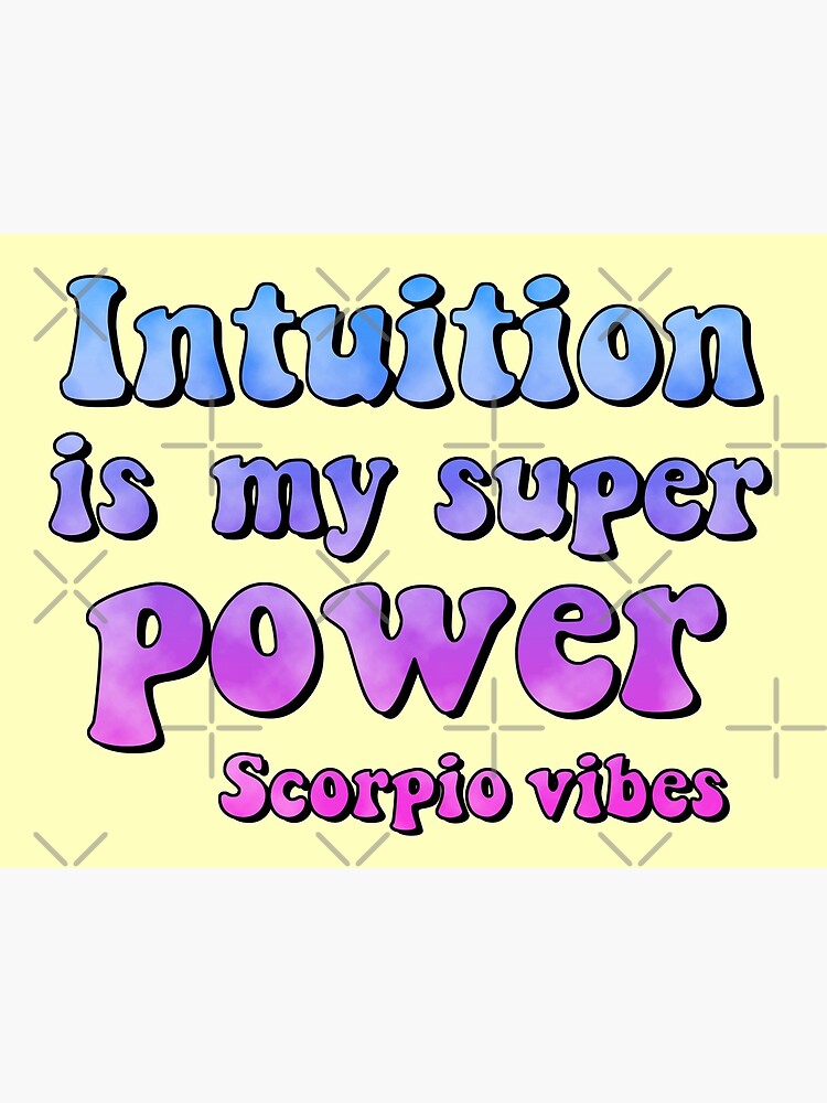 "Intuition is my superpower Scorpio groovy vibes quotes astrology ...