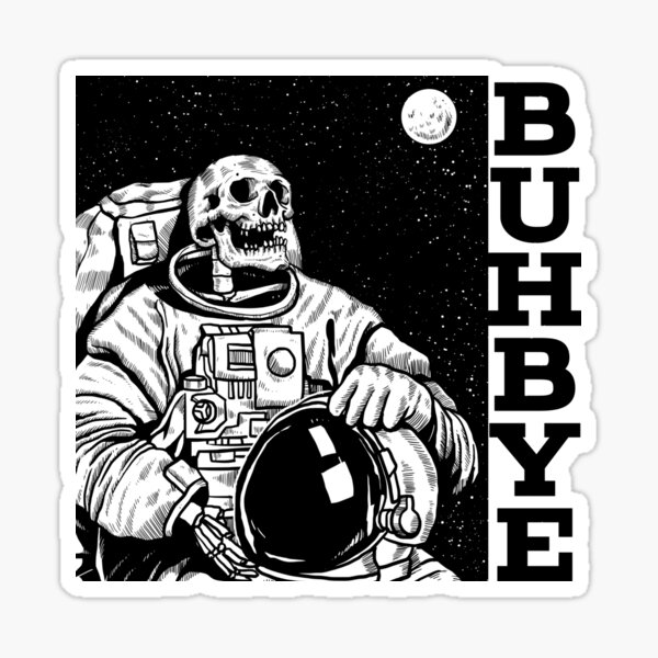 "Buh Bye" Sticker for Sale by Thirasak | Redbubble