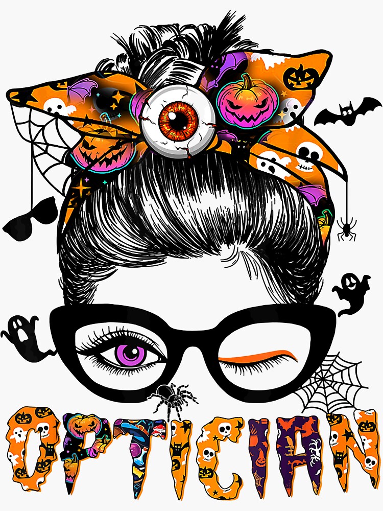 "Optician Halloween Funny Optician Messy Bun Glasses" Sticker for Sale ...