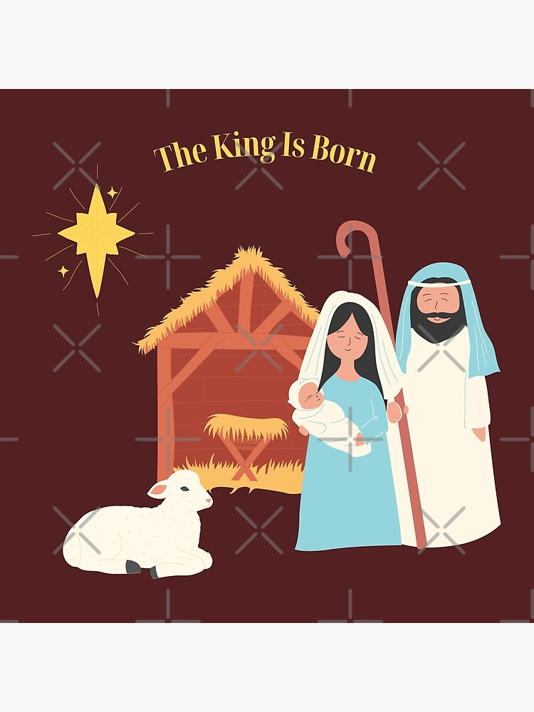 "The King Is Born Christmas, Nativity" Poster for Sale by ...
