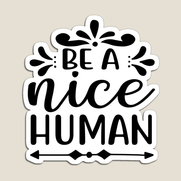Imán «Sea un buen ser humano | Los más vendidos, los más vendidos, los ...