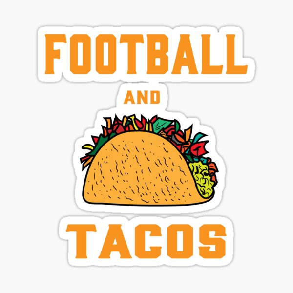 "Football And Tacos" Sticker by Happy-colorkid | Redbubble