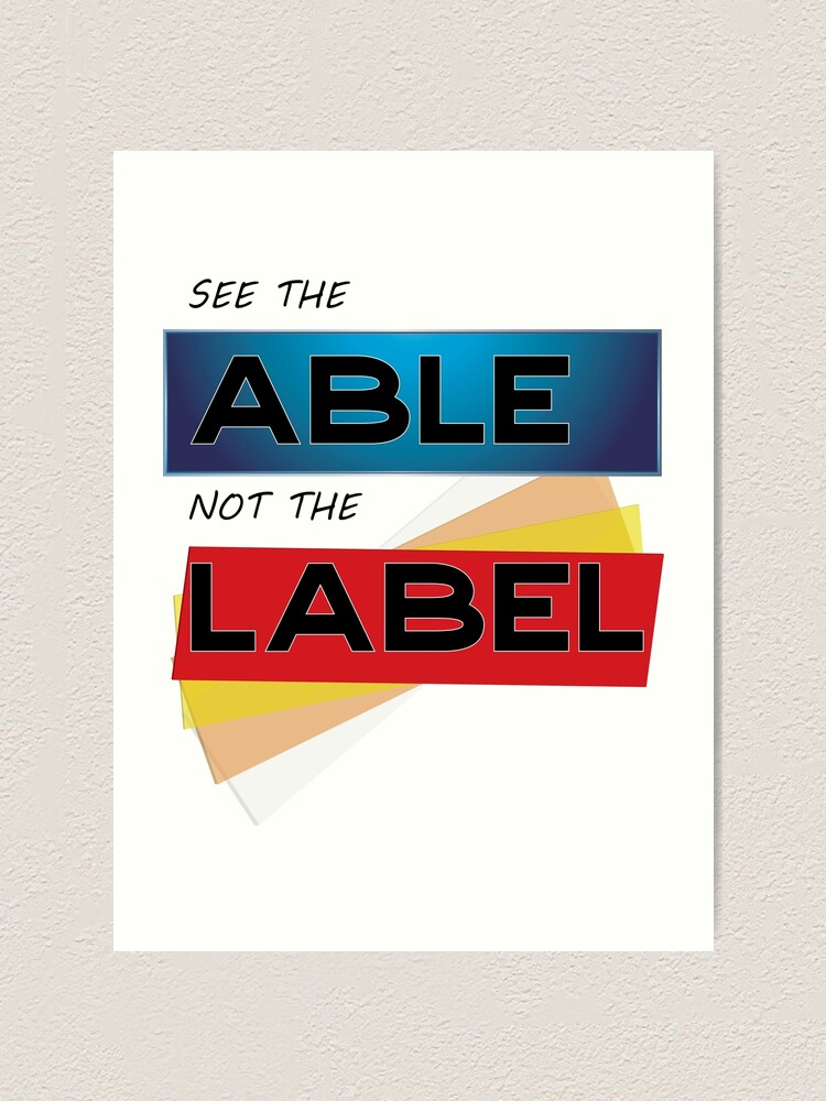 "See The Able Not The Label | Disability Awareness" Art Print for Sale ...