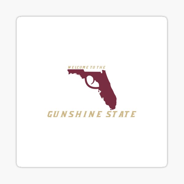 "Florida State themed "Welcome to the Gunshine State"" Sticker for Sale ...