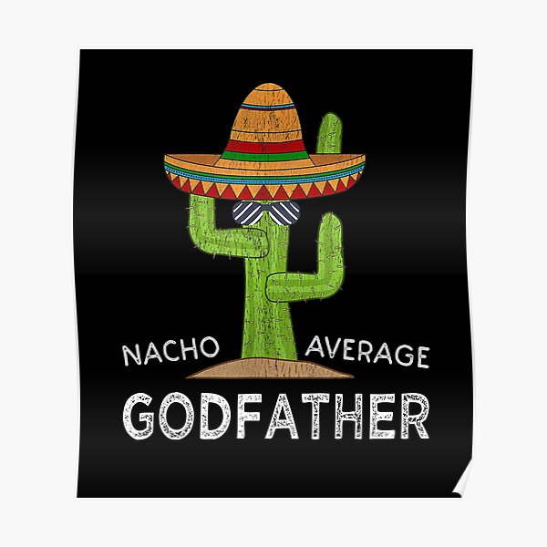 "Fun Godparent Humor Funny Meme ng Godfather" Poster by SarjashiMaad ...