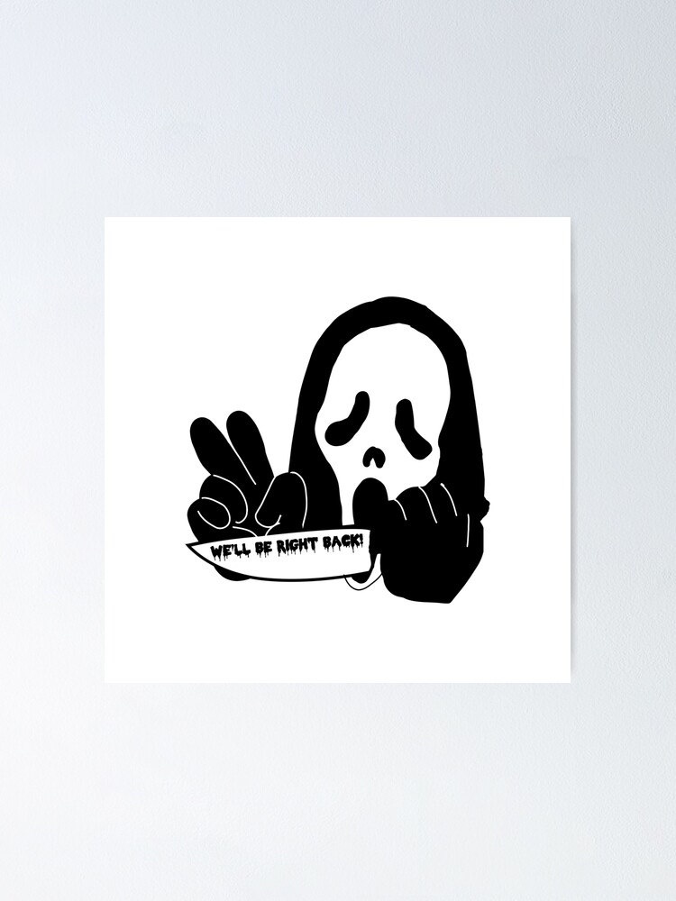 "spooky - we will be right back" Poster for Sale by youngbastard ...