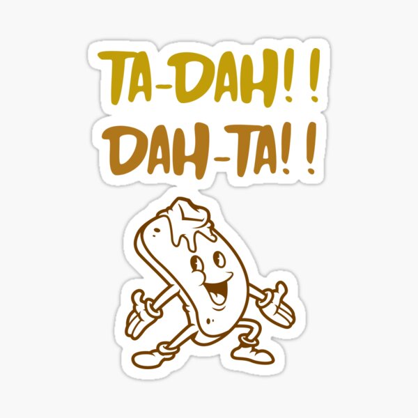 "Ta-Dah!! Backwards Dah-Ta!! " Sticker for Sale by TheUrbanDreamer ...