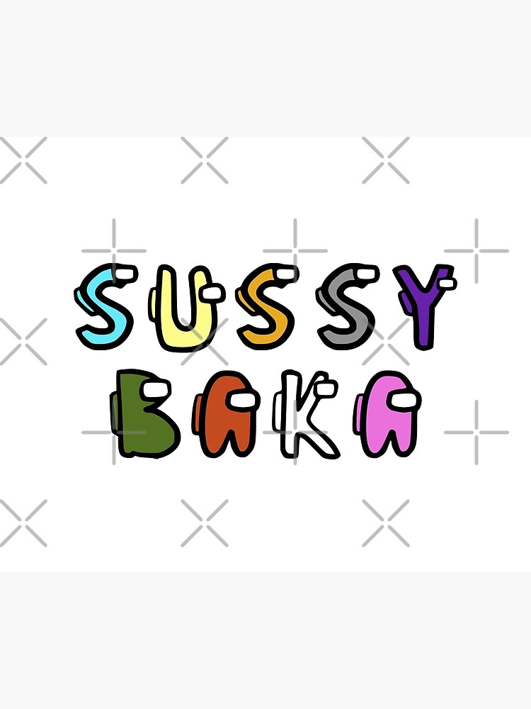 "Sussy Baka" Art Print for Sale by katepalmerr | Redbubble
