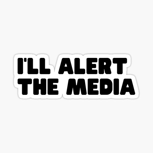 "Ill Alert the Media" Sticker by Pstawicki | Redbubble