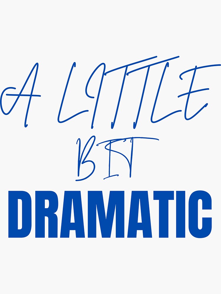 "Blue A little bit dramatic" Sticker by SWEETEDITION | Redbubble