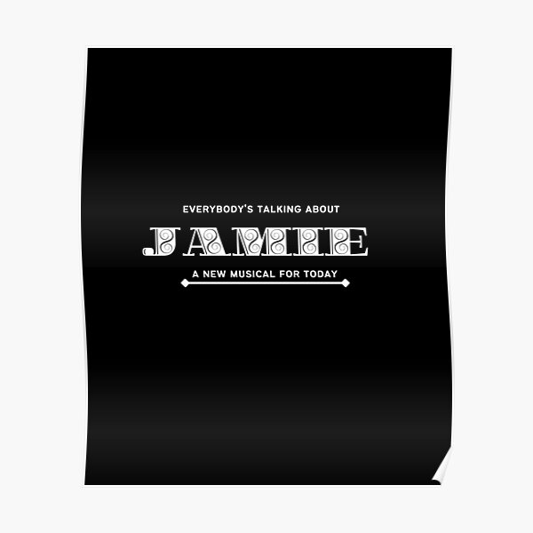 "Everybody's talking about jamie " Poster for Sale by NIKSXSTORE ...