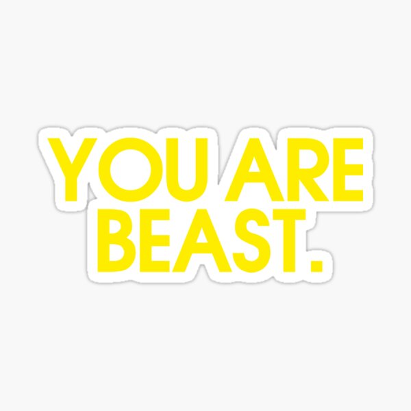 "You Are Beast" Sticker for Sale by design-deck- | Redbubble