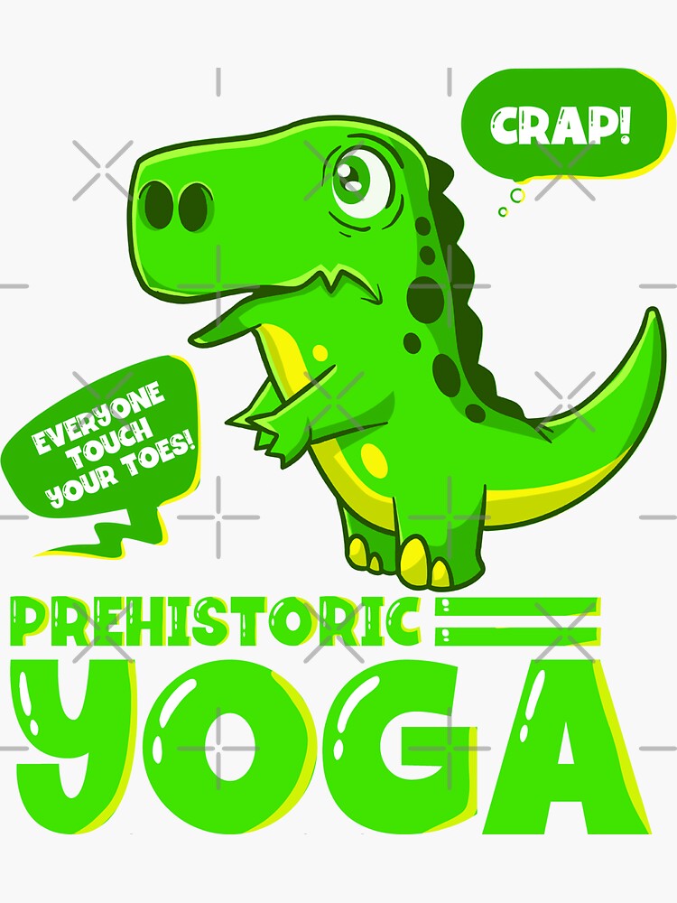"T-Rex Prehistoric Yoga Funny Dinosaur" Sticker for Sale by ...