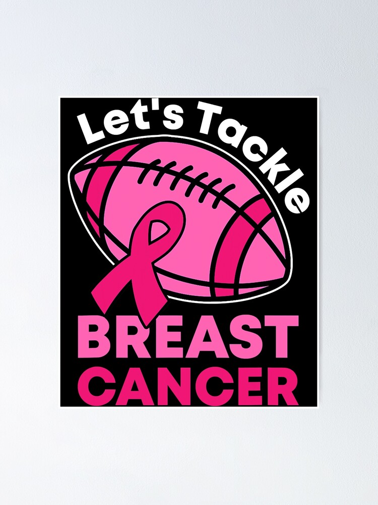 "Let's Tackle Breast Cancer Football Pink Awareness Ribbon" Poster for ...