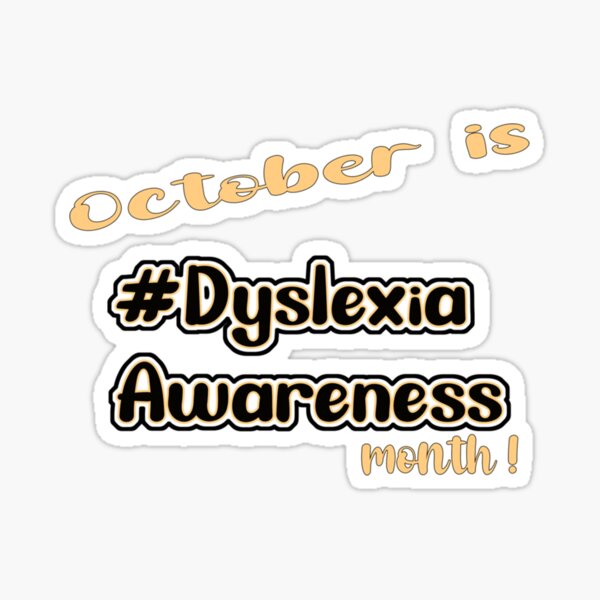 "World Dyslexia Awareness Day" Sticker for Sale by RosieJennings ...