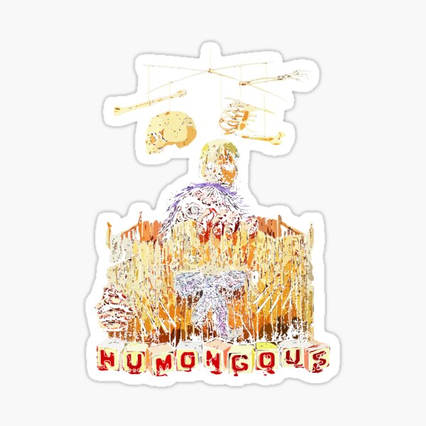 "humongous" Sticker for Sale by I-got-red-on-me | Redbubble