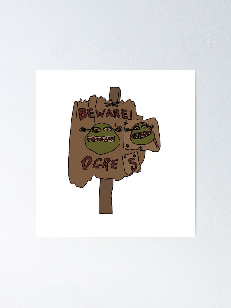"Ogre sign - Shrek" Poster for Sale by RyallDesign | Redbubble