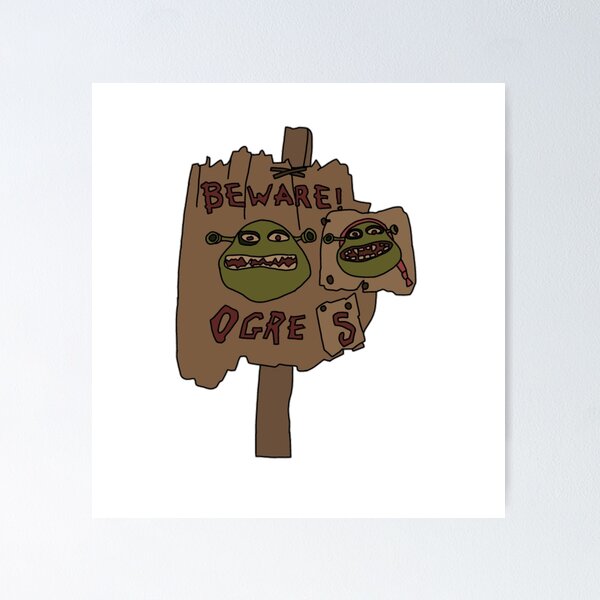 "Ogre sign - Shrek" Poster for Sale by RyallDesign | Redbubble