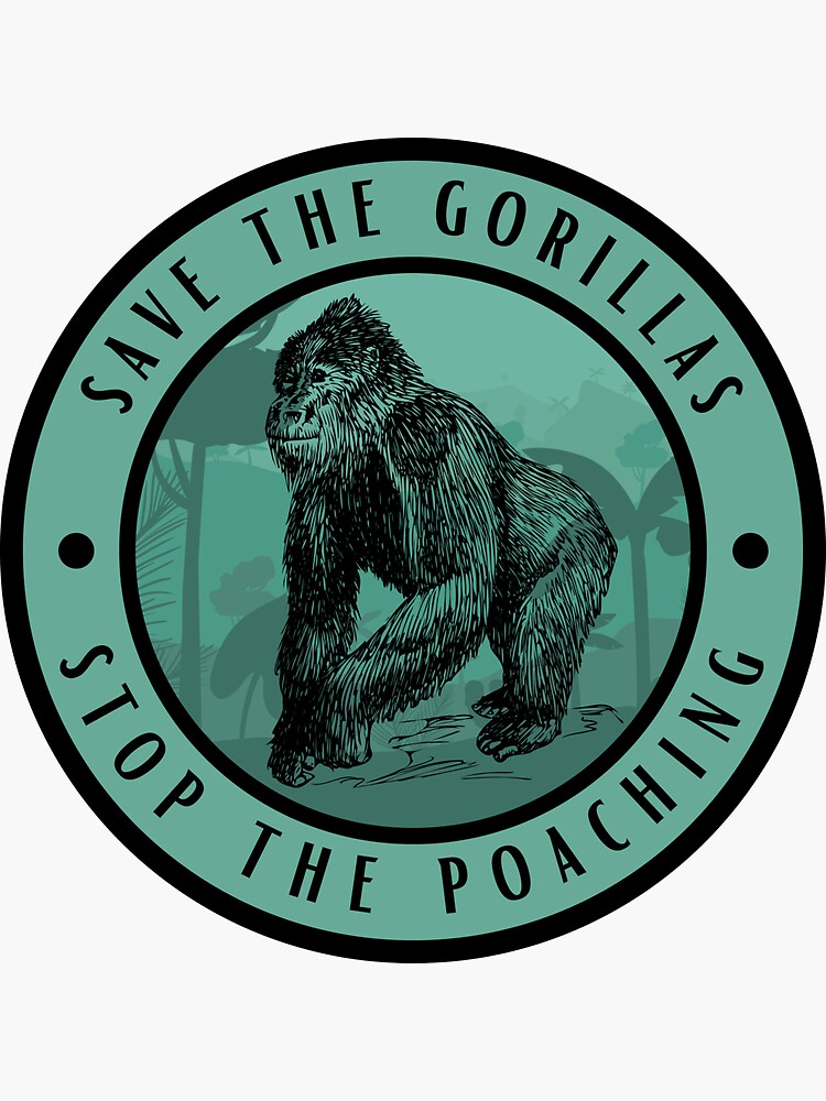 "Save the Gorillas, Stop the Poaching" Sticker for Sale by ...