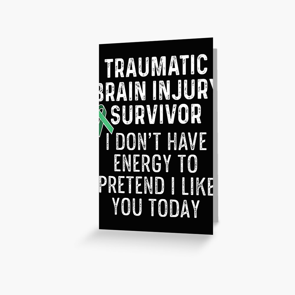 "Traumatic Brain Injury Survivor Pretend Tbi Warrior" Greeting Card for ...